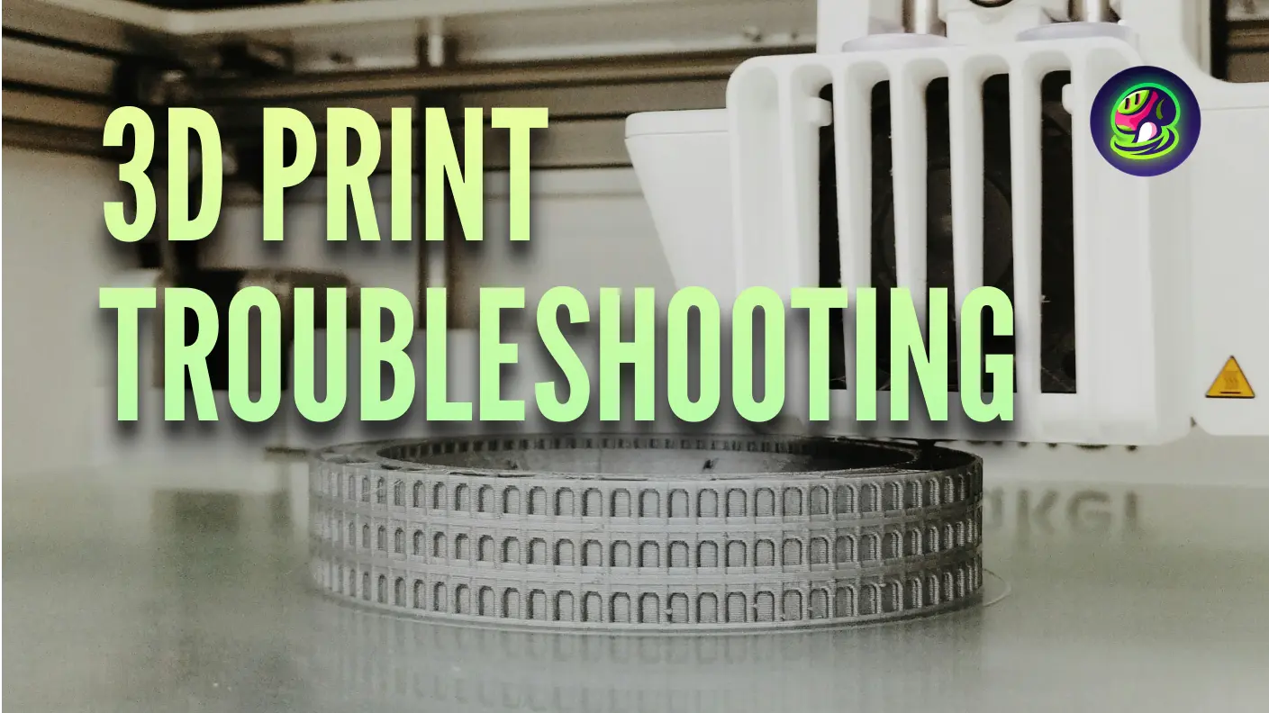 Ultimate Guide to 3D Print Troubleshooting: Common Issues and Solutions ...
