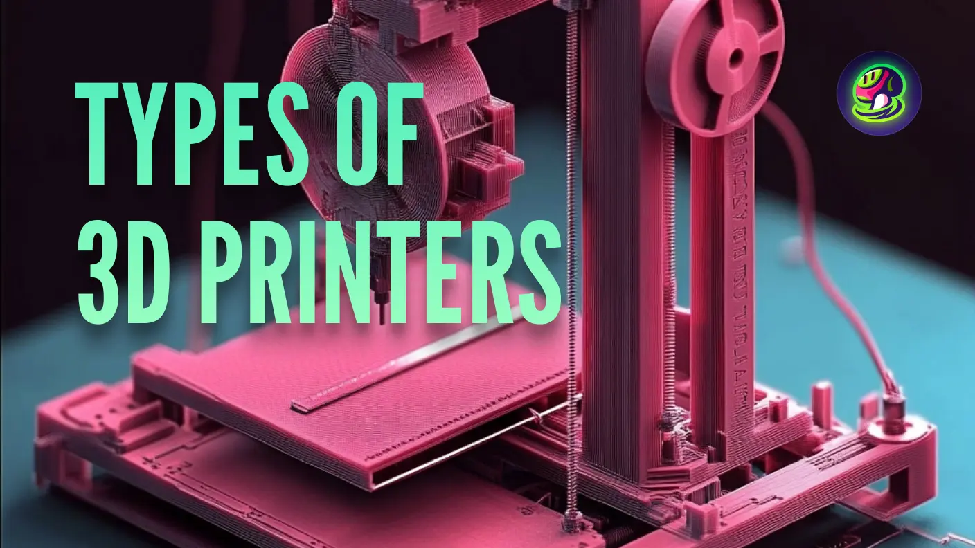 10 Types of 3D Printers: A Comprehensive Guide for 2024 - Blog - Meshy